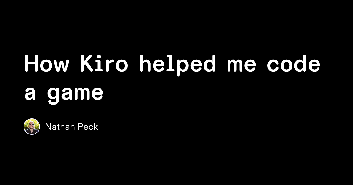 How Kiro helped me code a game - Kiro