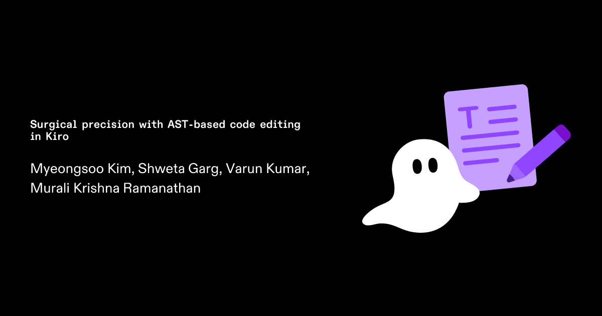 Surgical precision with AST-based code editing in Kiro - Kiro